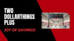 Two Dollarthings Plus 2024 - Two Dollar Things PLUS!
